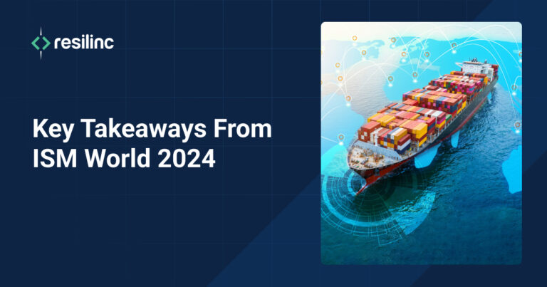 Key Takeaways From ISM World 2024 - Resilinc