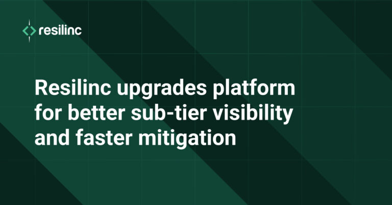 Resilinc Enhances its Collaboration Platform for Superior Sub-Tier Visibility and Accelerated ...